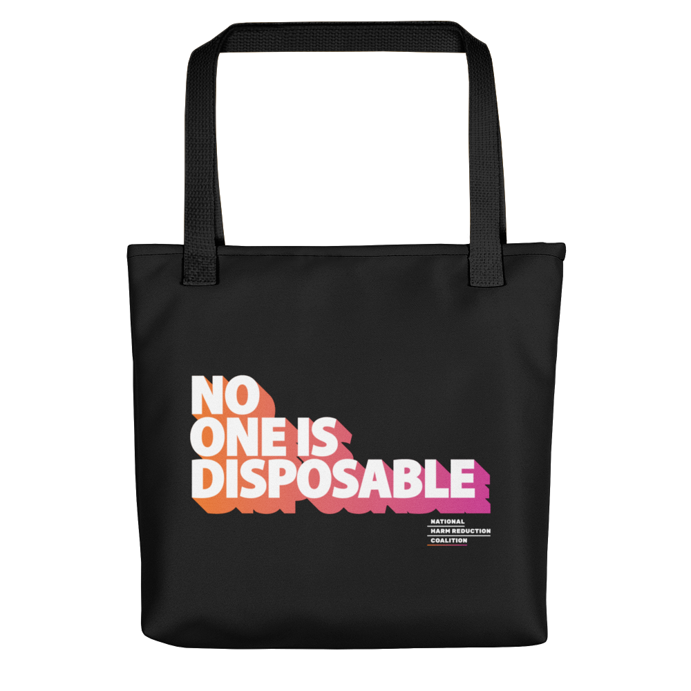 No One is Disposable Tote Bag - National Harm Reduction Coalition